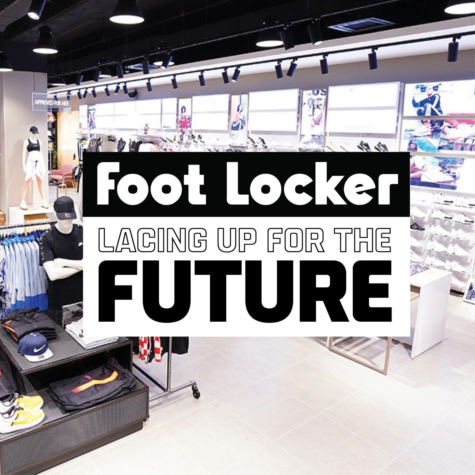 Foot Locker’s “Lace Up” Strategy - The Robin Report